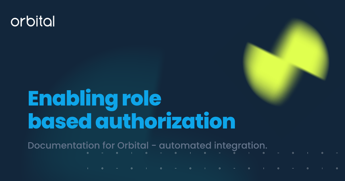 Enabling role based authorization - Orbital