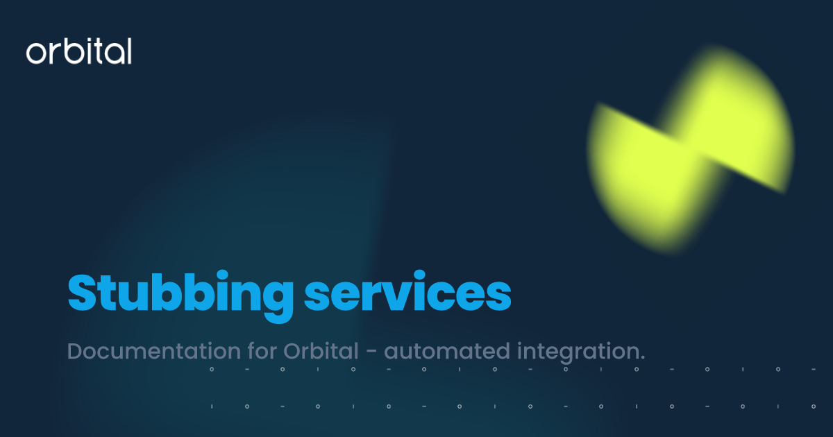 Stubbing services - Orbital