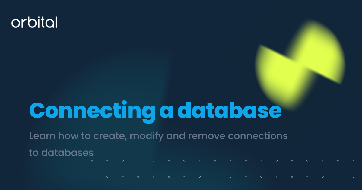 Connecting a database - Orbital Connecting a database - Orbital